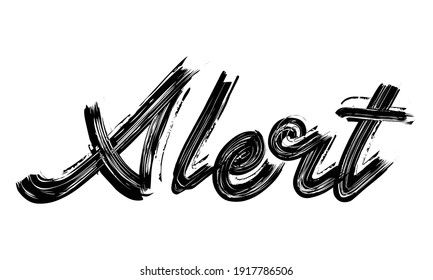 Alert Typography Handwritten Phrase Brush Font Stock Vector (Royalty ...