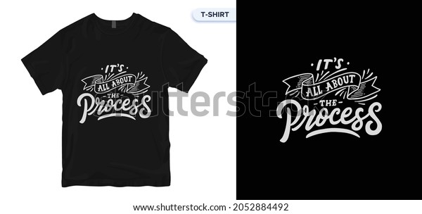 All About Process Tshirt Design Motivational: เวกเตอร์สต็อก (ปลอดค่า ...