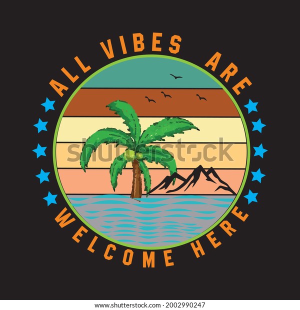 All Vibes Welcome Typography Vector Summer Stock Vector (Royalty Free ...