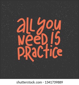 All You Need Practice Success Typography Stock Vector (Royalty Free ...