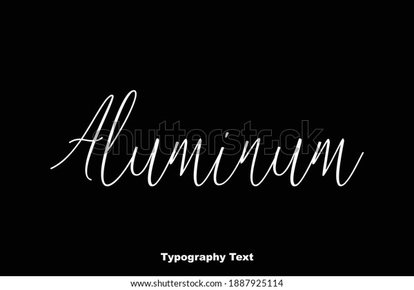 Aluminum Beautiful Cursive Typescript Typographic Vector Stock Vector ...
