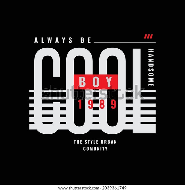 Always Be Coolslogan Tee Graphic Typography Stock Vector (Royalty Free ...
