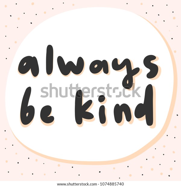 Always Be Kind Sticker Social Media Stock Vector (Royalty Free ...