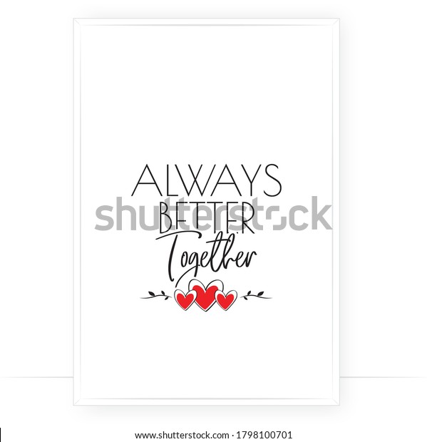 Always Better Together Vector Love Svg Stock Vector (Royalty Free ...