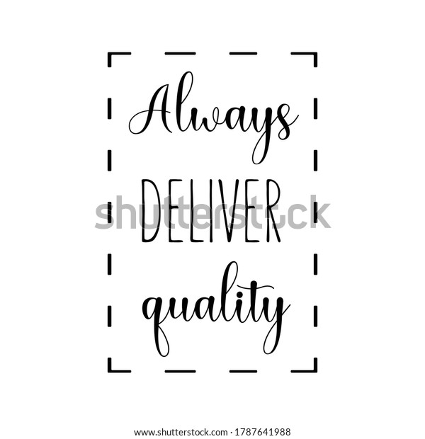Always Deliver Quality Vector Quote Stock Vector (Royalty Free) 1787641988