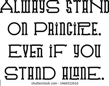 Always Stand On Principle Even You Stock Vector (Royalty Free ...
