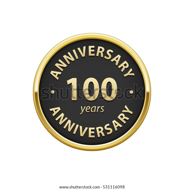 Anniversary 100 Years Badge Stock Vector (Royalty Free) 531116098 ...