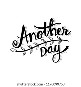 Another Day Hand Lettering Stock Vector (Royalty Free) 1178099758 ...