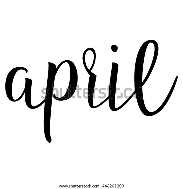 April Typographic Design Black Hand Lettering Stock Vector (Royalty ...