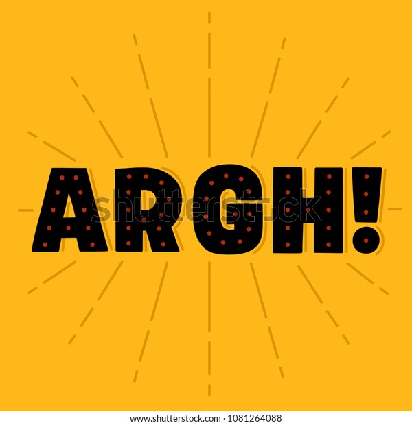 Argh Digitally Drawn Typography Graphic Stock Vector (Royalty Free ...
