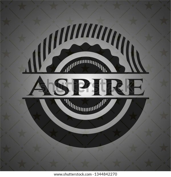 Aspire Realistic Black Emblem Stock Vector (Royalty Free) 1344842270 ...