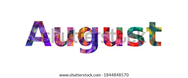 August Colorful Typography Text Banner Vector Stock Vector (Royalty ...