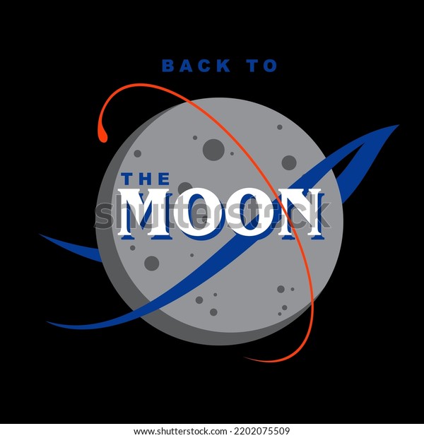 Back Moon Slogan Space Related Moon Stock Vector (Royalty Free ...