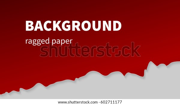 Background Ragged Edge Paper Template Business Stock Vector (Royalty ...