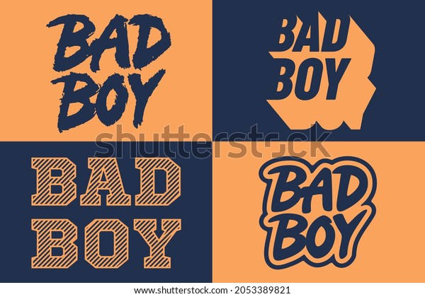 Bad Boy Vector Lettering Design Hand Stock Vector (Royalty Free ...