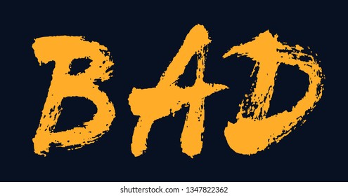 Bad Vector Lettering Handwritten Text Label Stock Vector (Royalty Free ...