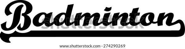 Badminton Word Retro Stock Vector (Royalty Free) 274290269 | Shutterstock