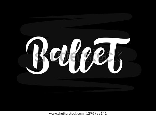 Ballet Hand Drawn Lettering Template Banner Stock Vector (Royalty Free ...
