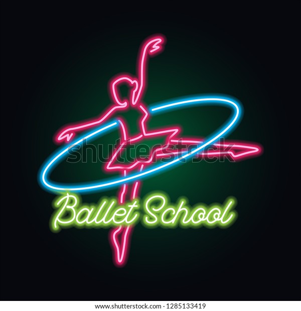 Ballet Neon Sign Ballet School Dance Stock Vector (Royalty Free) 1285133419