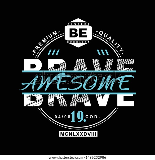 Be Braveawesomenewyork Typography Design Tshirtvector Illustration ...
