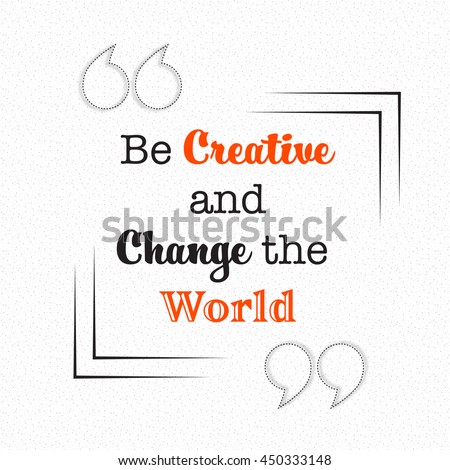 Be Creative Motivational Quote Template Quote Stock Vector (Royalty ...