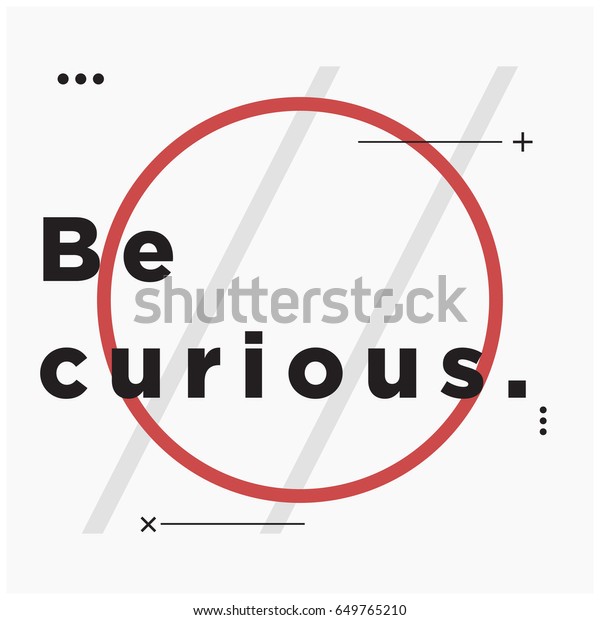 Be Curious Motivational Quote Vector Poster Stock Vector (Royalty Free ...