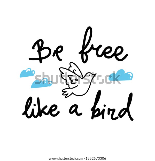 Be Free Like Bird Lettering Positive Stock Vector (Royalty Free ...