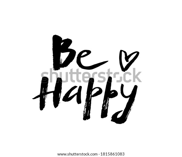 Be Happy Calligraphic Lettering Design Handmade Stock Vector (Royalty ...