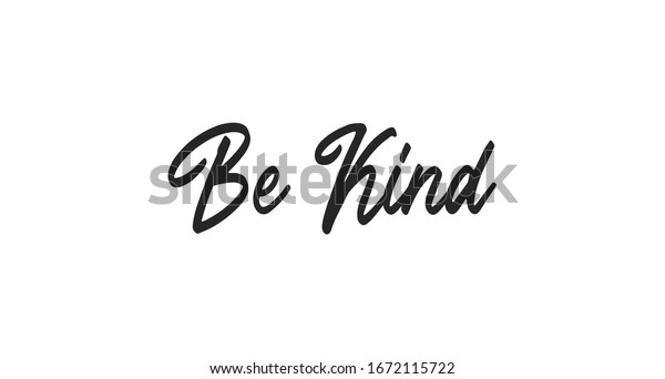 Be Kind Lettering Text Kindness Message Stock Vector (Royalty Free ...