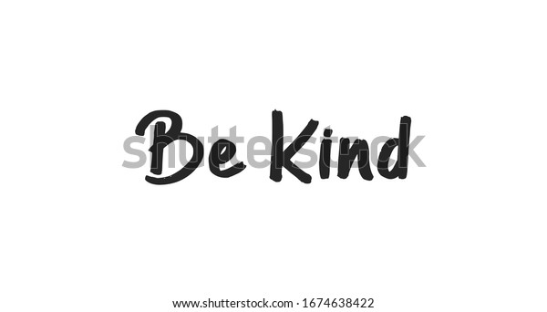 Be Kind Lettering Text Kindness Message Stock Vector (Royalty Free ...