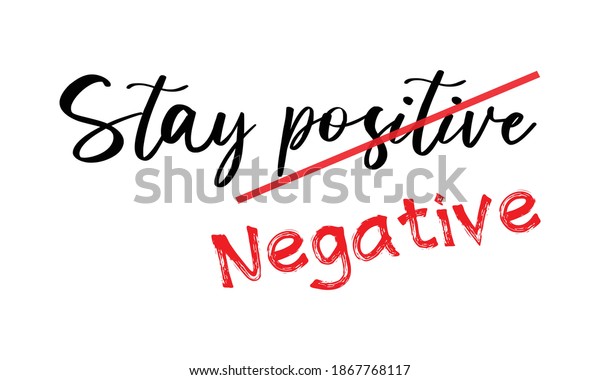 Be Negative Funny Covid19 Slogan Funny Stock Vector (Royalty Free ...