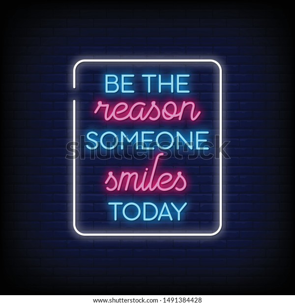 Be Reason Someone Smiles Today Neon Stock Vector (Royalty Free ...