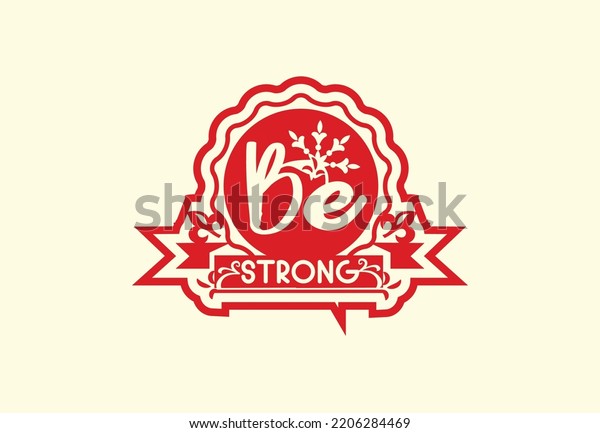 Be Strong Letter Logo Sticker Design Stock Vector (Royalty Free ...