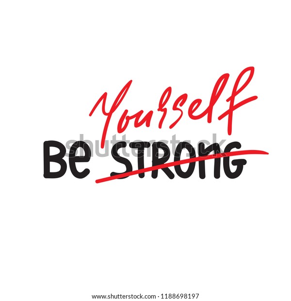 Be Strong Yourself Simple Inspire Motivational Stock Vector (Royalty ...