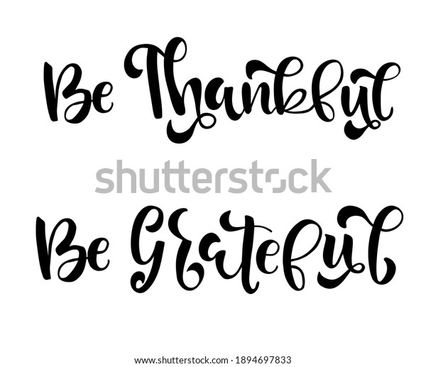 Be Thankful Be Grateful Text Handwritten Stock Vector (Royalty Free ...