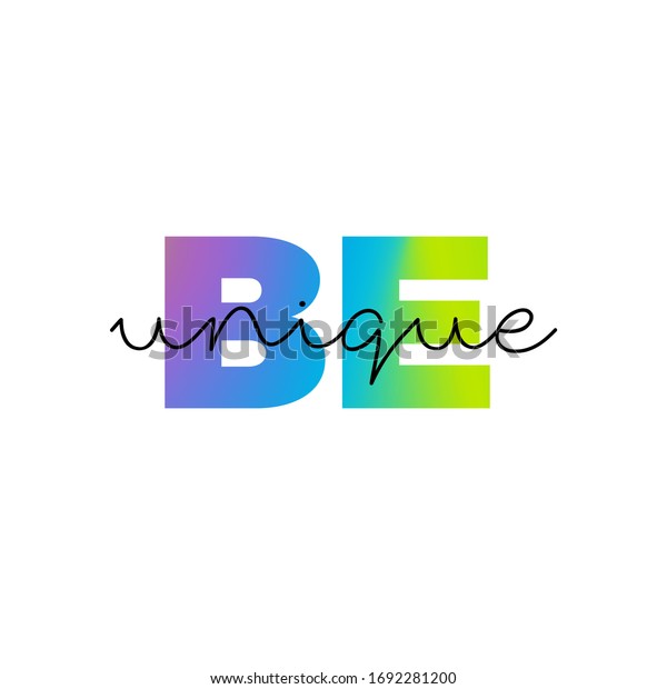Be Unique Motivational Gradient Typography Vector Stock Vector (Royalty ...