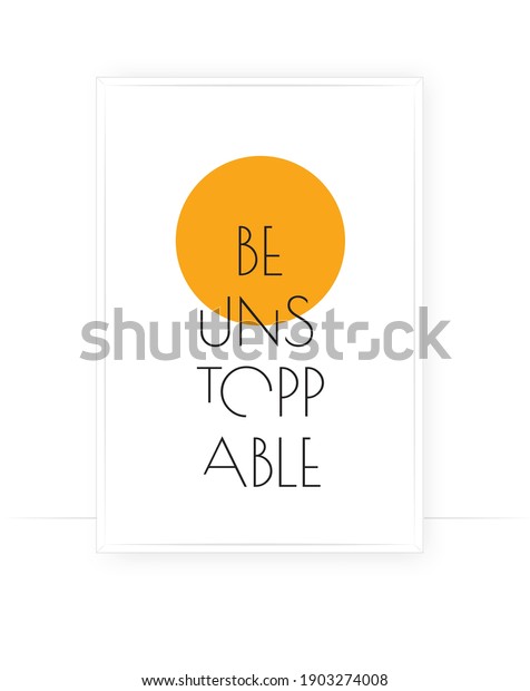 Be Unstoppable Vector Minimalist Art Design Stock Vector (Royalty Free ...