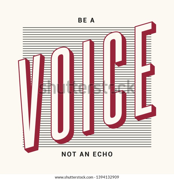 Be Voice Not Echo Slogan Tshirt Stock Vector (Royalty Free) 1394132909 ...