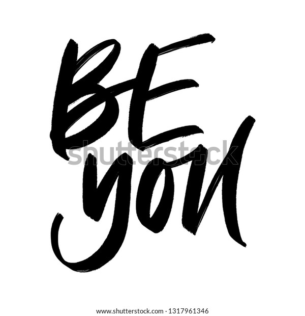 Be You Motivational Vector Hand Lettering Stock Vector (Royalty Free ...