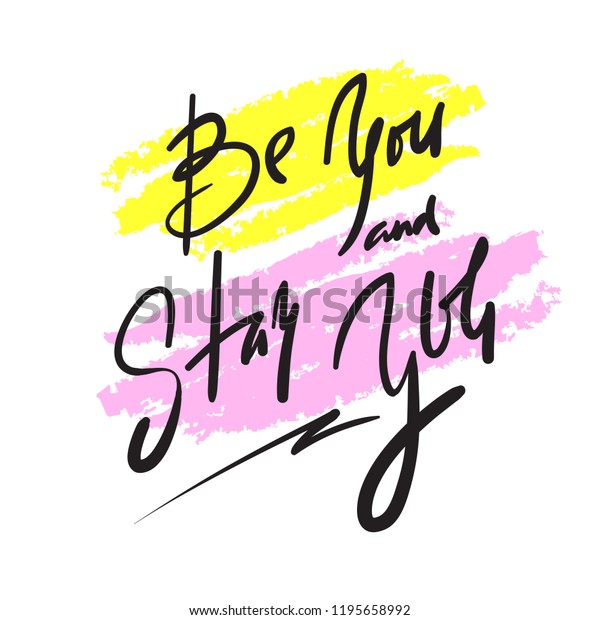 Be You Stay You Simple Inspire Stok Vektör (Telifsiz) 1195658992 ...