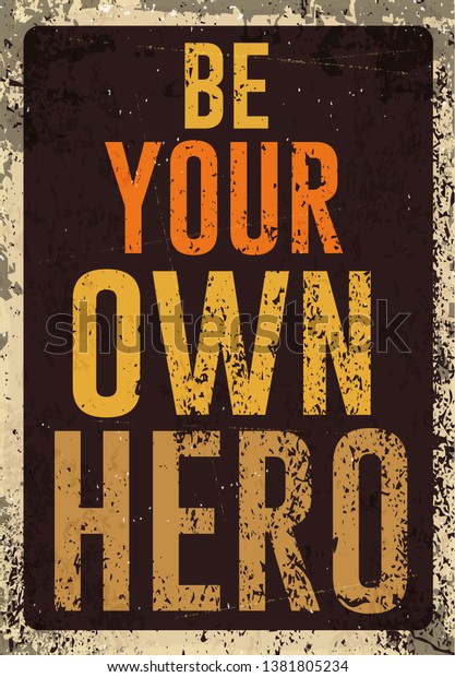 Be Your Own Hero Quote Vector Stock Vector (Royalty Free) 1381805234