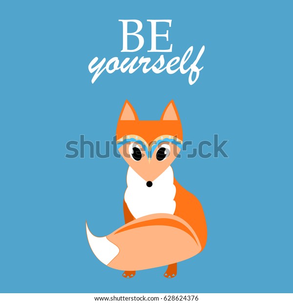 Be Yourself Illustration Quote Fox Vector Stock Vector (Royalty Free ...