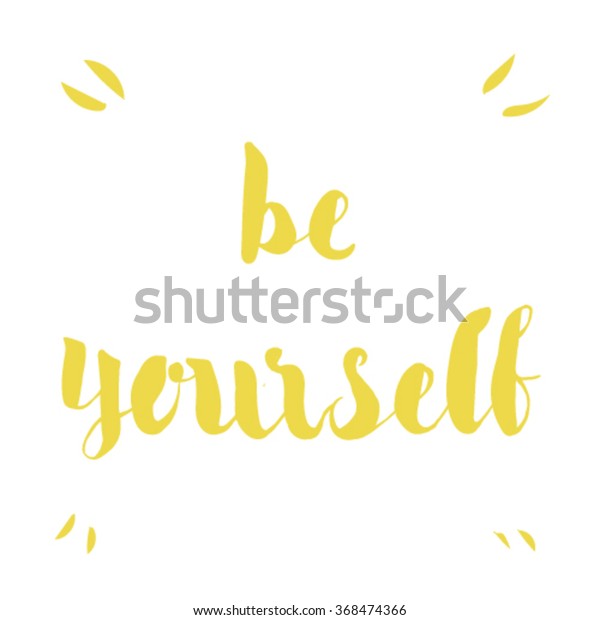 Be Yourself Lettering Motivation Vector Design Stock Vector (Royalty ...