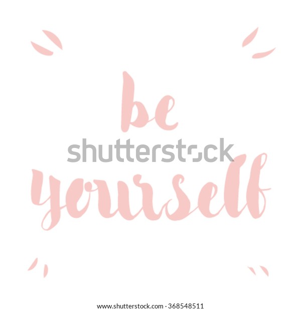 Be Yourself Lettering Motivation Vector Design Stock Vector (Royalty ...
