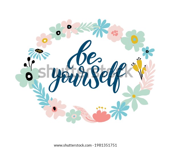 Be Yourself Vector Quote Positive Motivation Stock Vector (Royalty Free ...