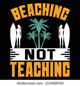Beaching Not Teaching Tshirt Designs Stock Vector (Royalty Free ...