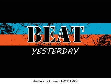 Beat Yesterday Slogan Sign Moto Inspirational Stock Vector (Royalty ...