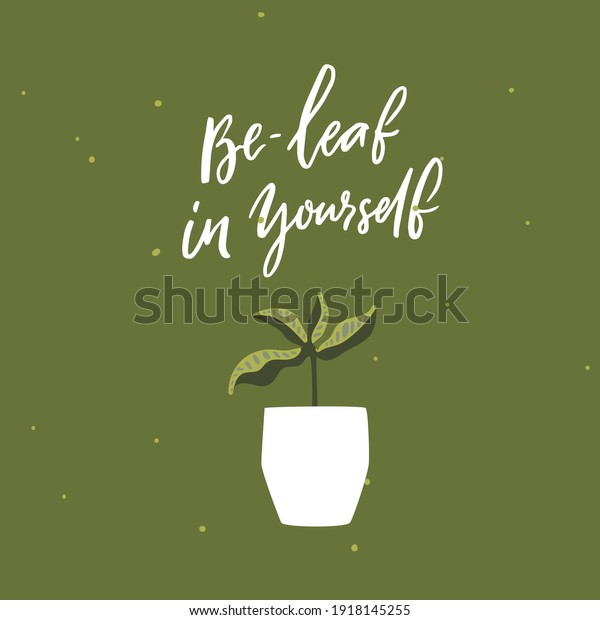 Beleaf Yourself Funny Pun Saying Believe Stock Vector (Royalty Free ...