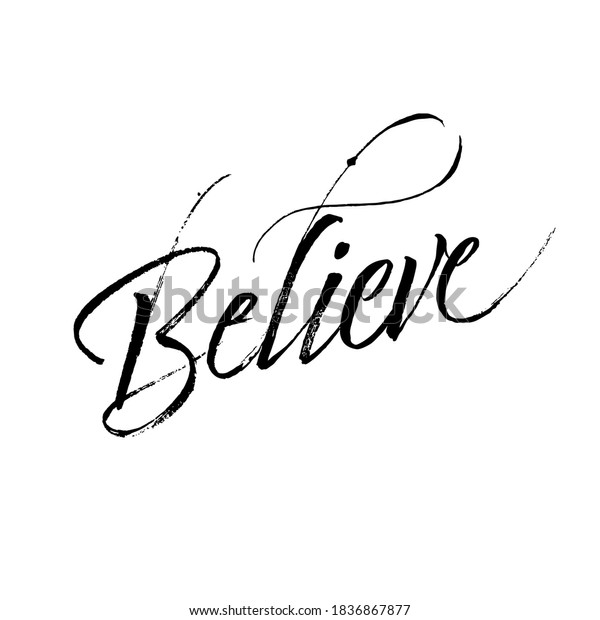 Believe Calligraphy Brush Painted Hand Lettering Stock Vector (Royalty ...