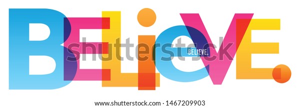 Believe Colorful Vector Typography Banner Stock Vector (Royalty Free ...